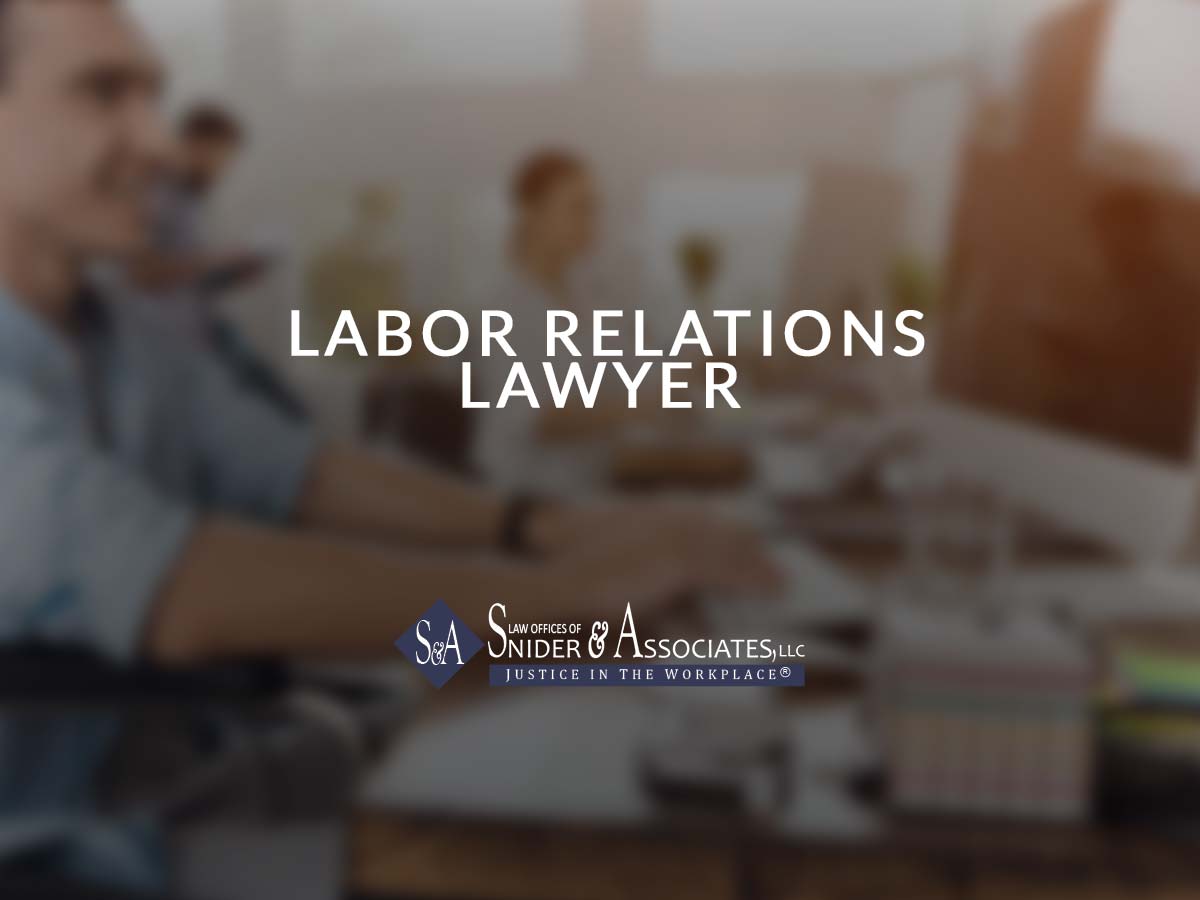 Labor Relations Lawyer | Snider and Associates, LLC