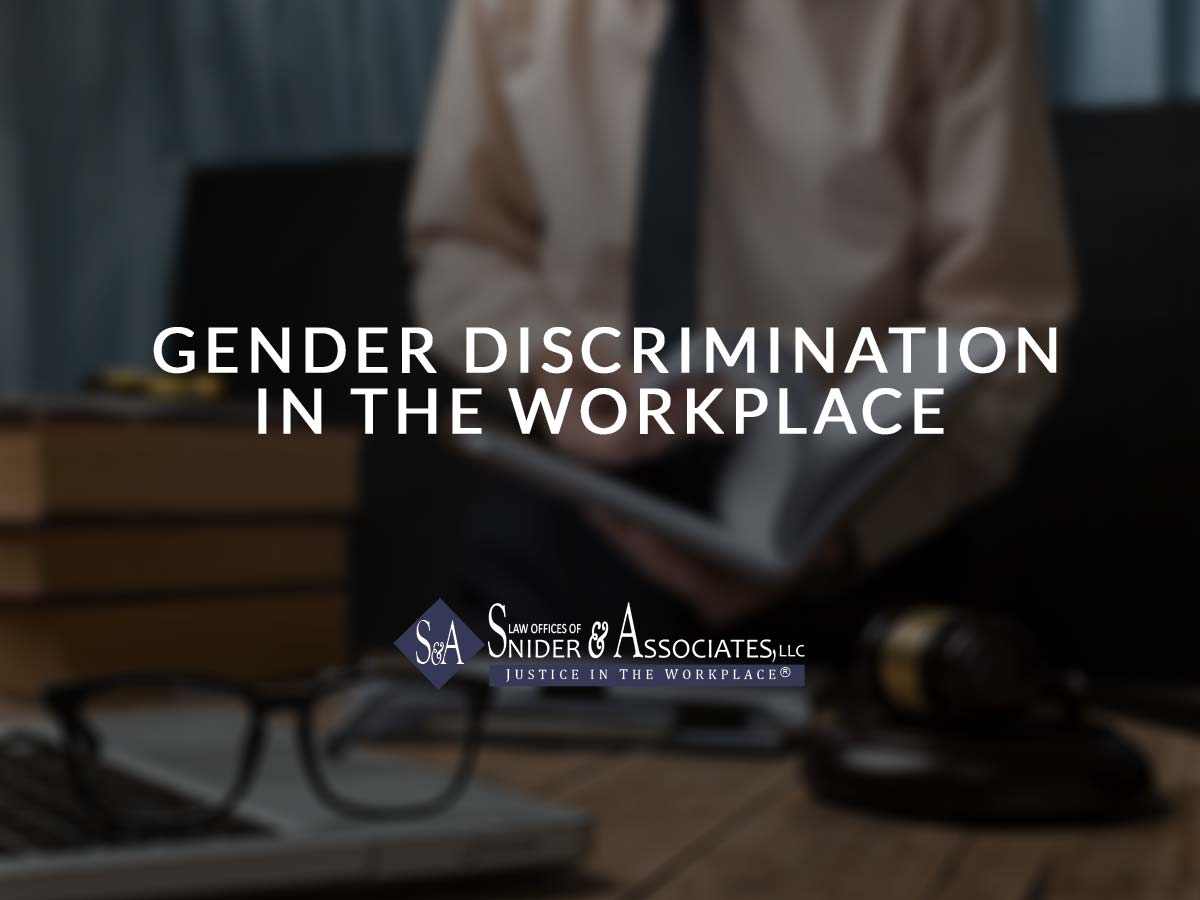 Gender Discrimination in the Workplace | Snider and Associates, LLC